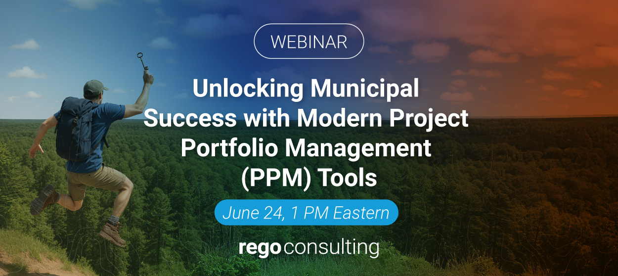 Rego Webinar - Unlocking Municipal Success with Modern Project Portfolio Management (PPM) Tool ...